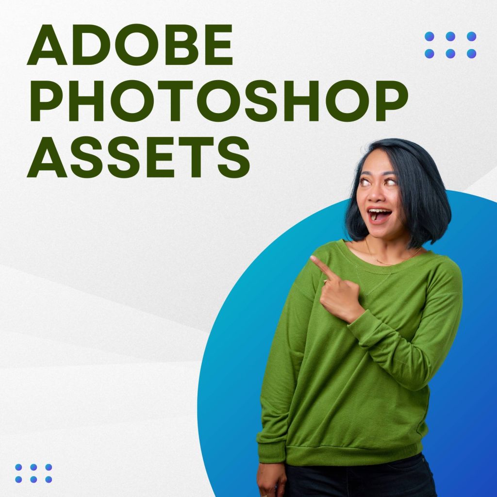 Adobe PhotoShop Assets - Digitechmart.com